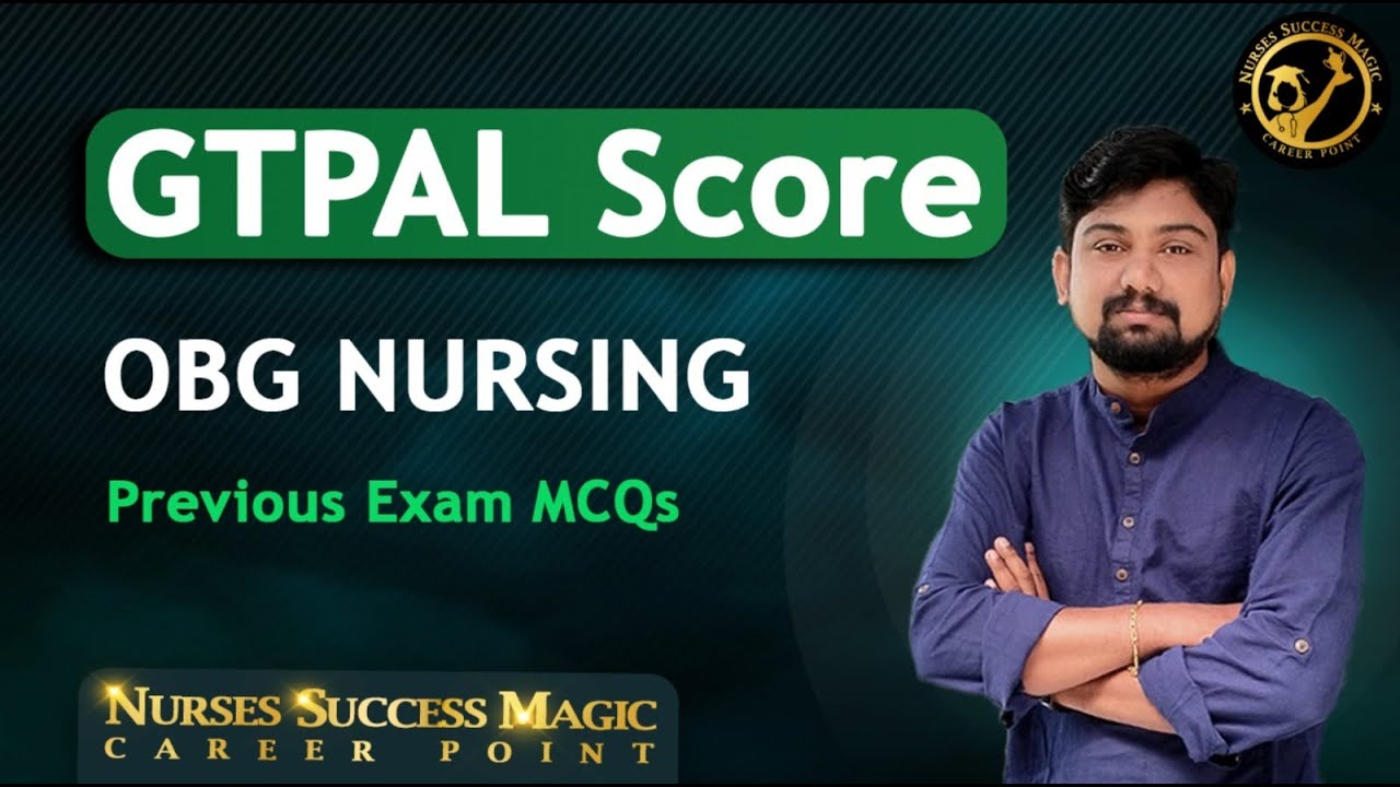 GTPAL Score/PREVIOUS EXAM MCQs/OBG NURSING - YouTube