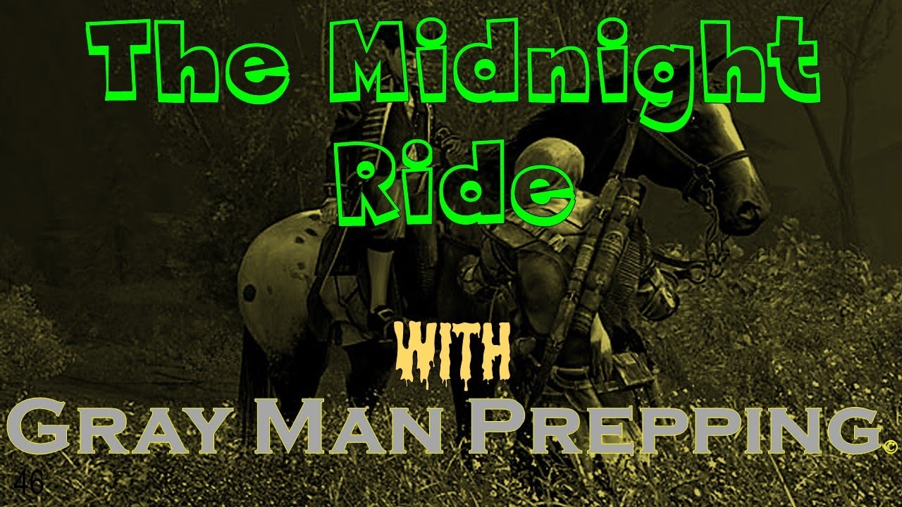 The Midnight Ride With Gray Man Prepping No. 2024-46 - YouTube
