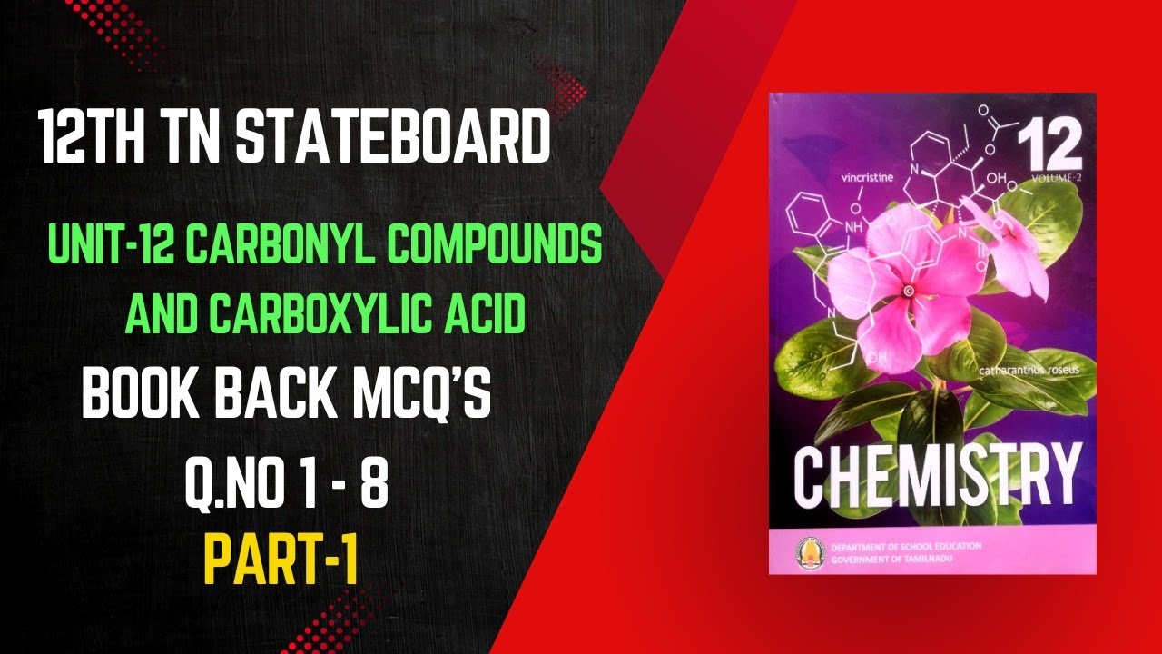 12TH CHEMISTRY | UNIT 12 CARBONYL COMPOUNDS | PART-1 BOOK BACK MCQ 1-8 ...