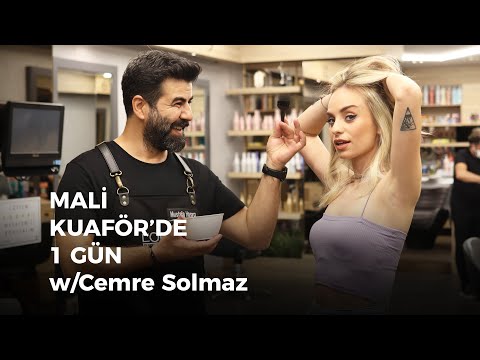 MALİ KUAFÖR'DE 1 GÜN w/Cemre Solmaz