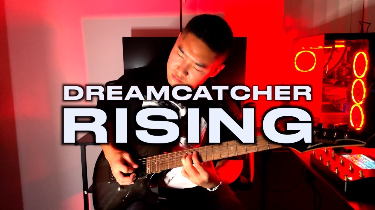 Dreamcatcher 드림캐쳐 - 'Rising' (Guitar Cover) - Ryan Yamane - YouTube