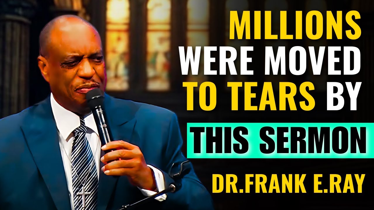 Dr. Frank E. Ray Sermons - A Shocking Sermon That Brought Millions to ...