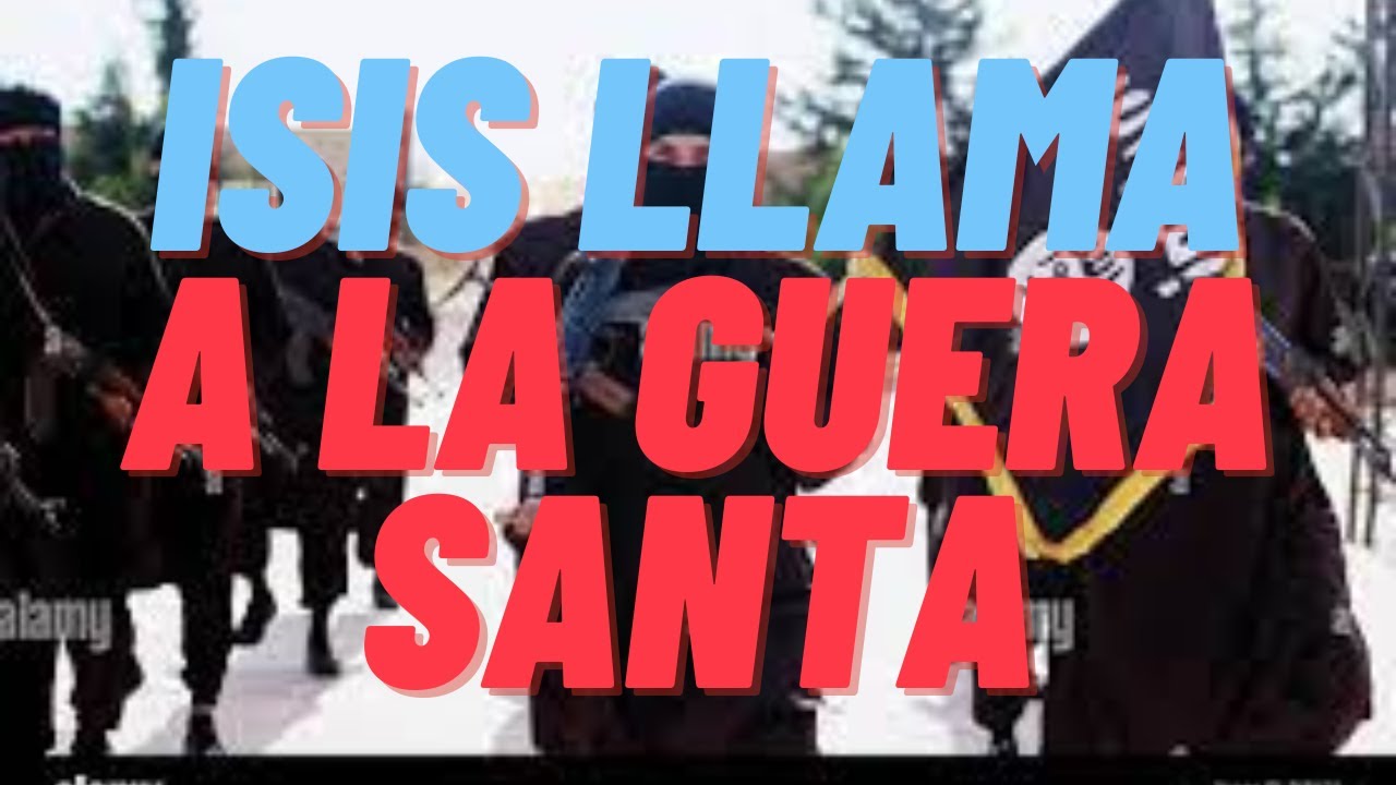 ISIS LLAMA A LA GUERRA SANTA||RUSIA CULPA A ULTRA NACIONALISTAS DEL ...