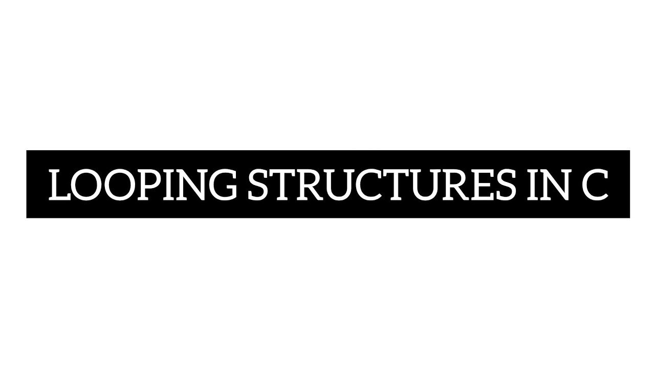 Looping Structures In C In Tamil Loop Looping Loopingstatement