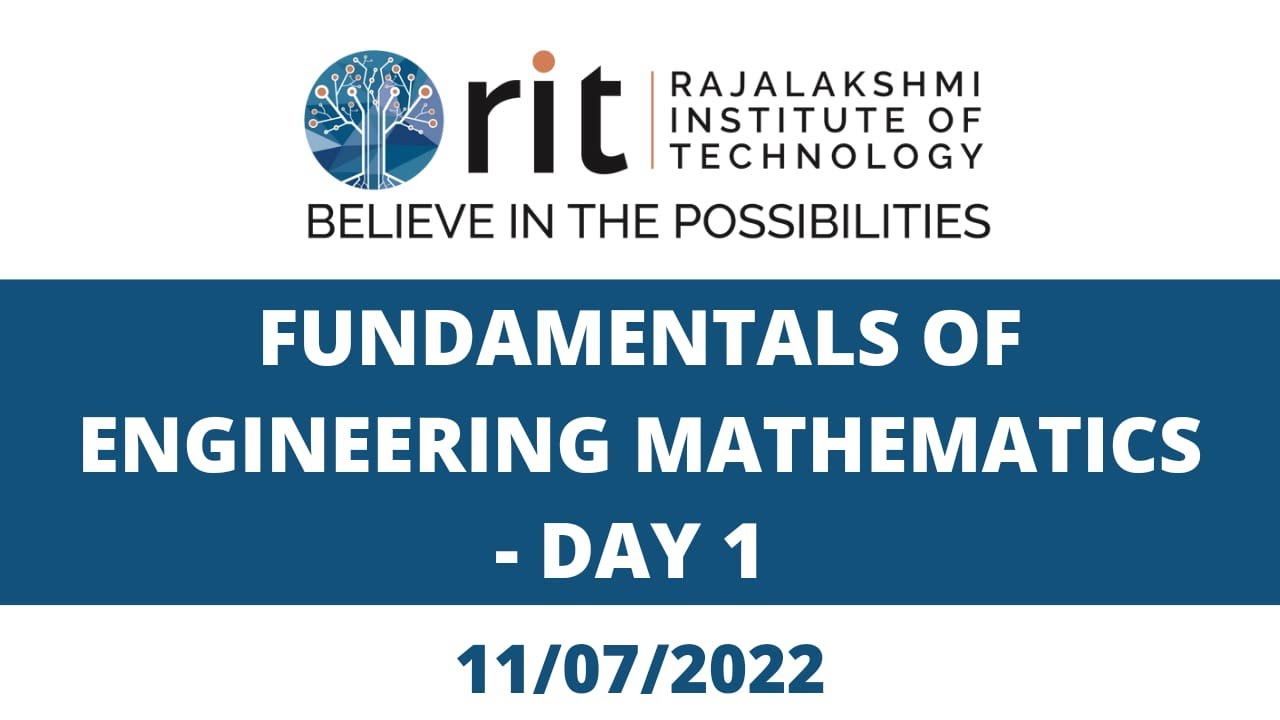 FUNDAMENTALS OF ENGINEERING MATHEMATICS - DAY 1 (11/07/2022) - YouTube