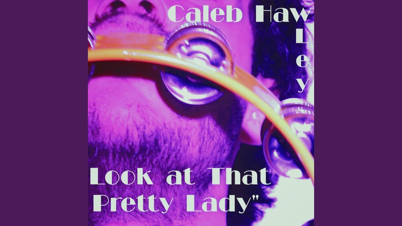 Look at That Pretty Lady - YouTube Music
