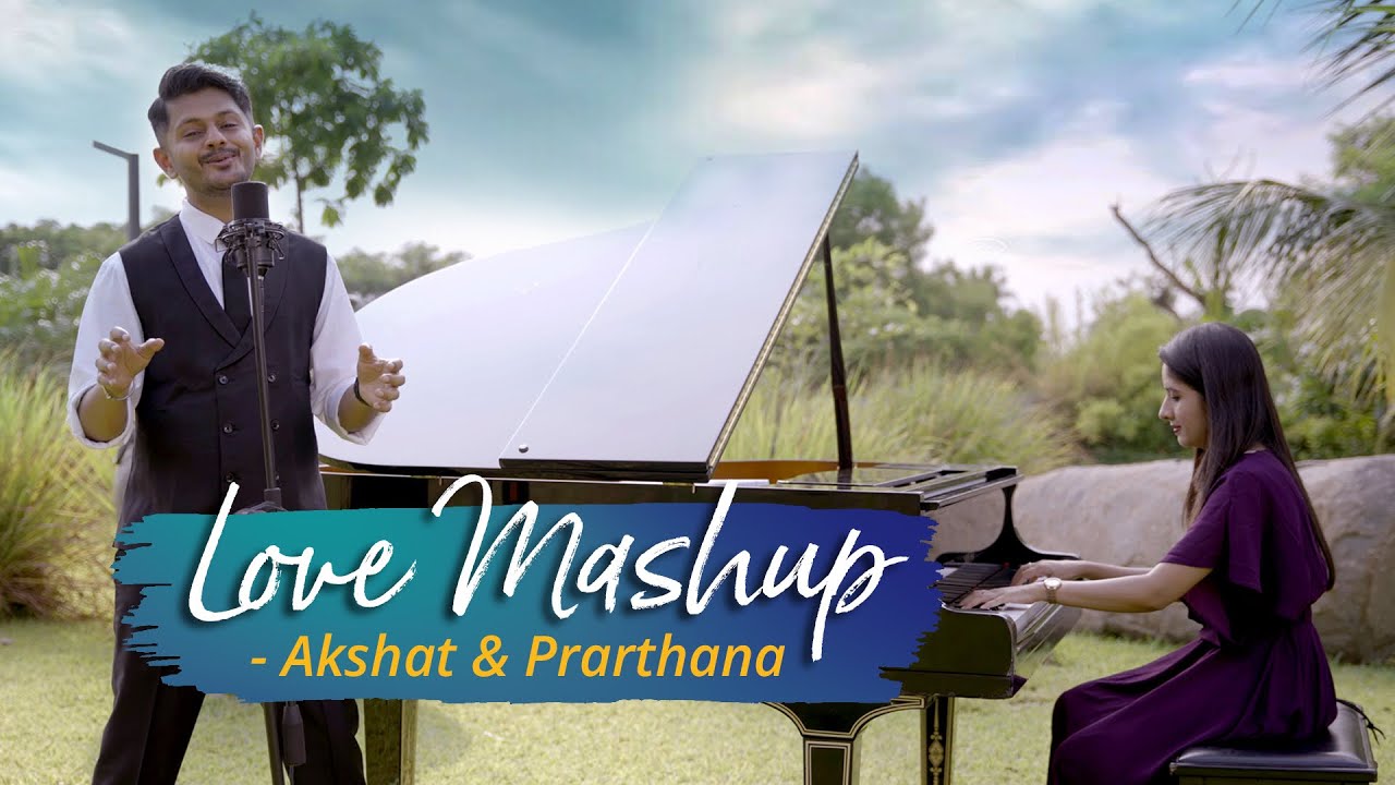 Love Mashup | Akshat Parikh | Prarthana Mehta - YouTube