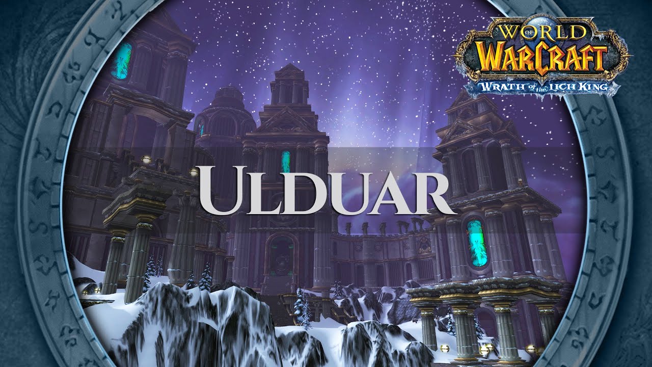 Ulduar - Music & Ambience | World of Warcraft Wrath of the Lich King ...