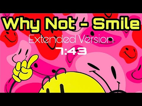 Why Not - Smile ( Extended Version) 7:43 - YouTube