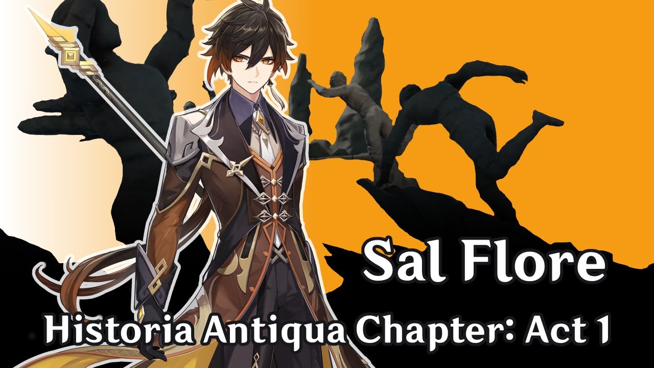 Genshin Impact - Sal Flore Historia Antiqua Chapter: Act 1 (Zhongli ...