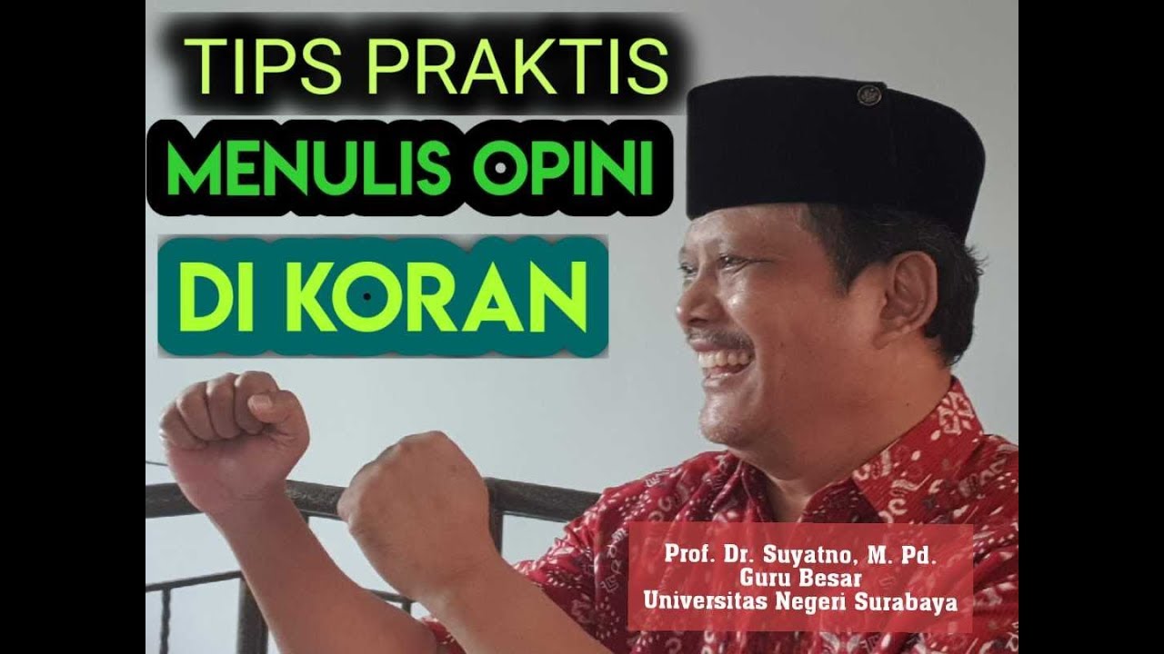 Tips Praktis MENULIS OPINI DI KORAN - YouTube