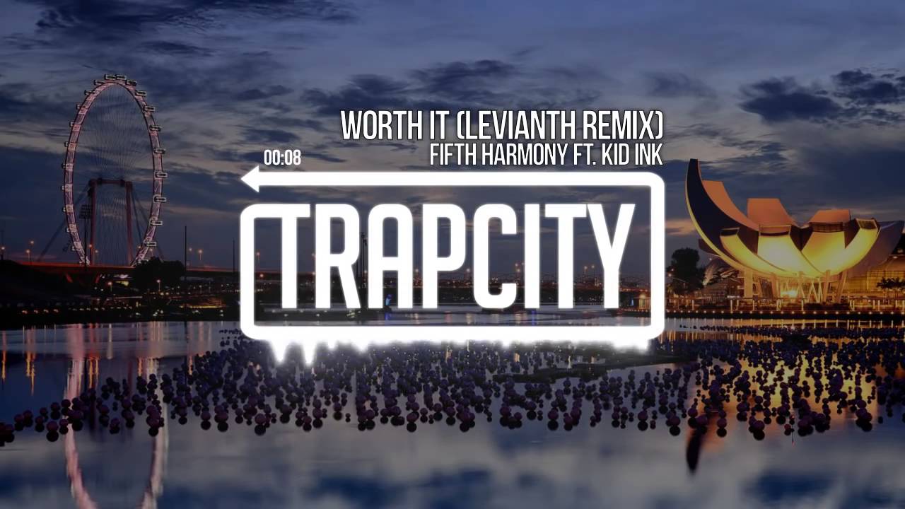 Worth It (levianth Remix) fifth harmony.ft.kiD ink - YouTube