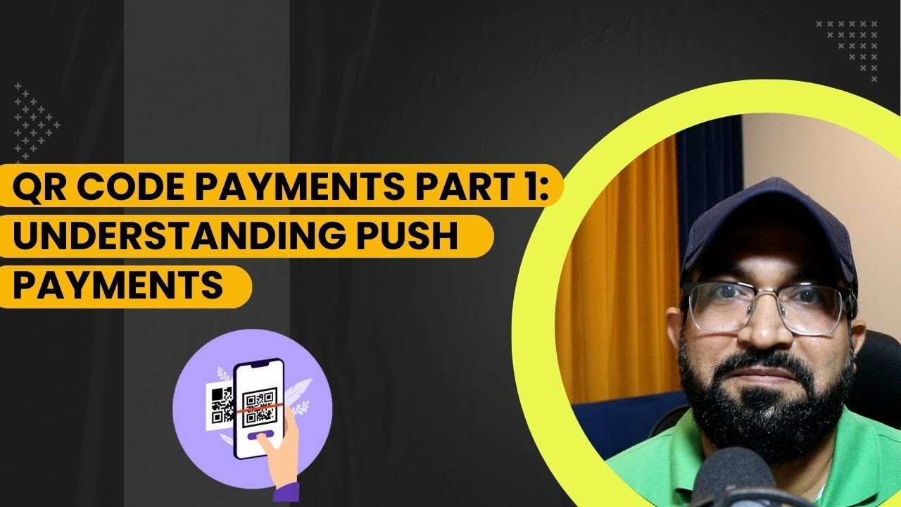 QR Code Payments Part 1: Understanding Push Payments | Payment Domain ...