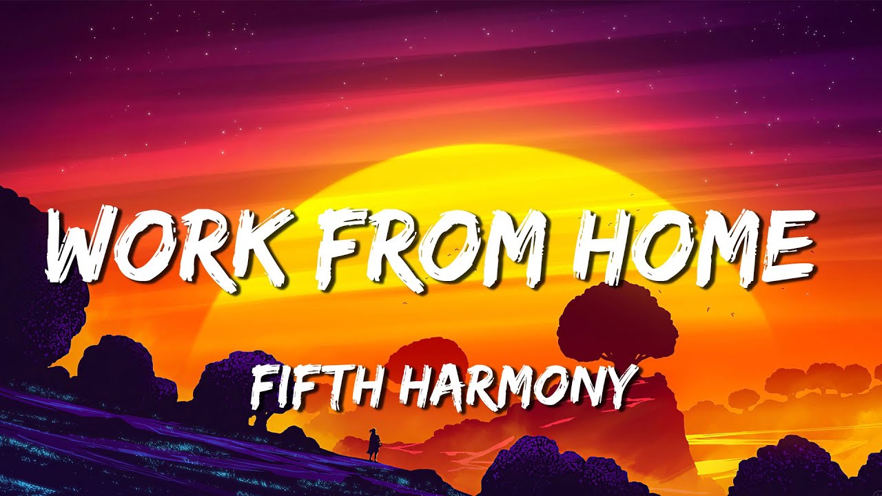Fifth Harmony - Work from Home (Lyrics) ft. Ty Dolla $ign | You don't ...