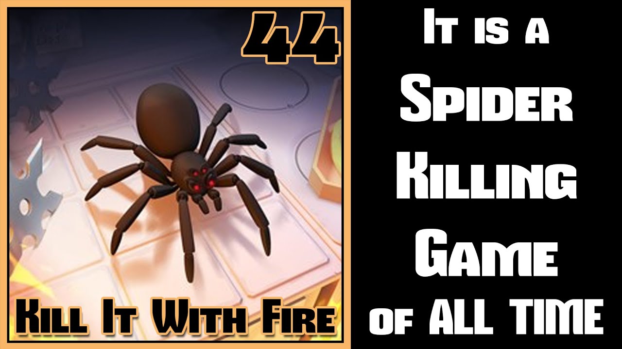 Kill It With Fire Community Review | "It is a Spider Killing Game of ...