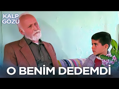 O Benim Dedemdi - Kalp Gözü