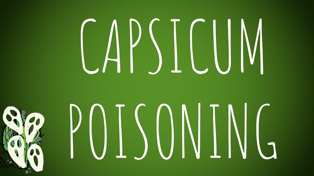 Pharmacology- Capsicum Poisoning MADE EASY! - YouTube