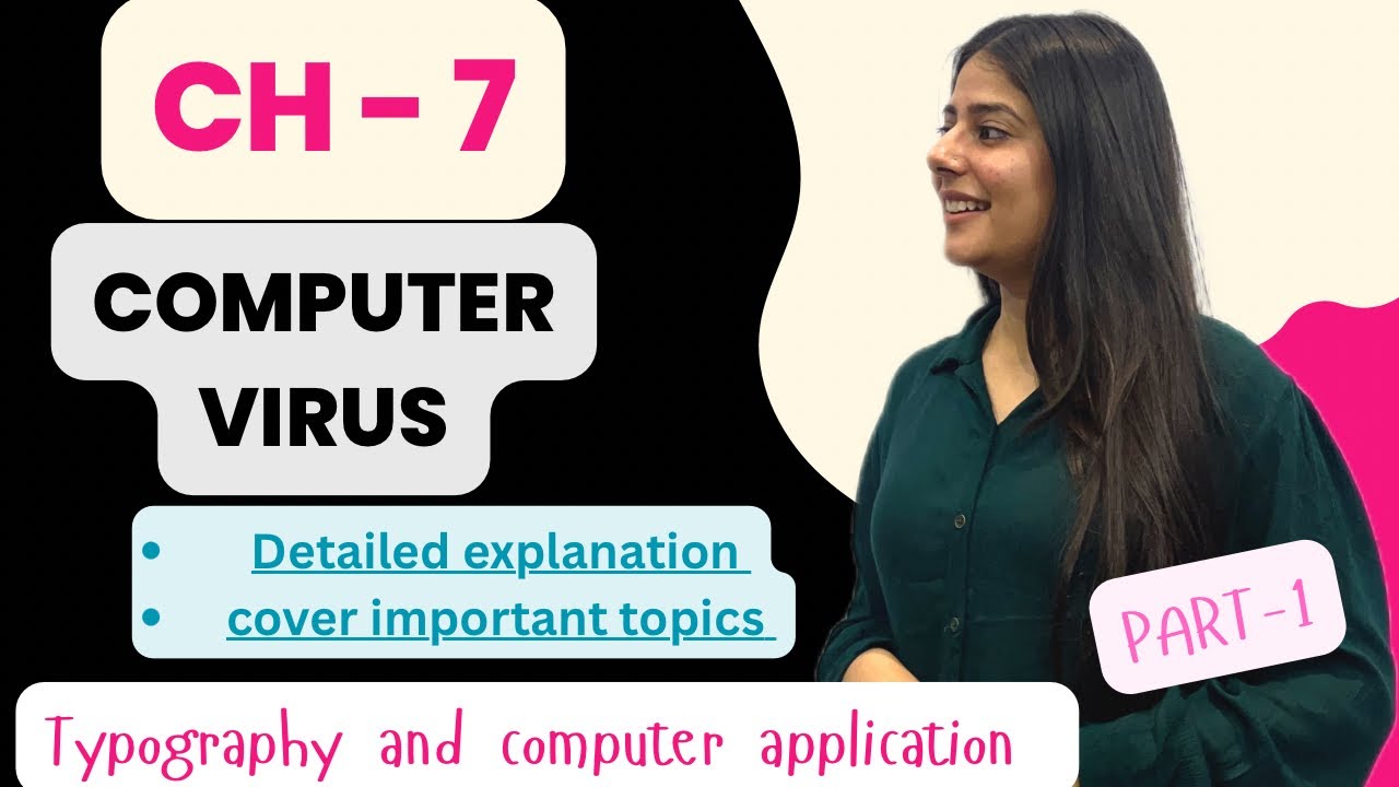 COMPUTER VIRUS | CH -7 | Class -12th | Typography and computer ...