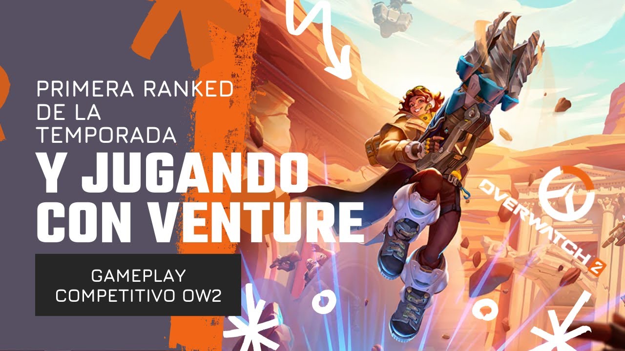Primera RANKERD y con VENTURE - Gameplay Competitivo Ow2 - YouTube