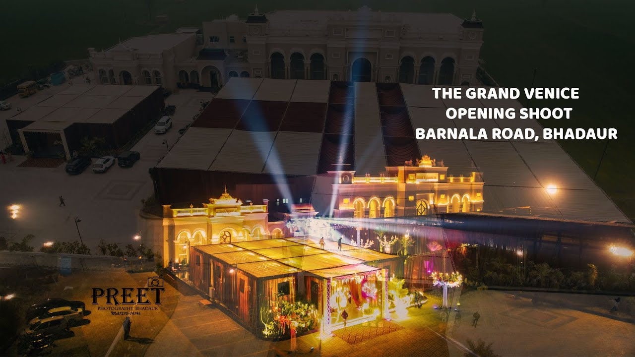 THE GRAND VENICE OPENING SHOOT BARNALA ROAD, BHADAUR || PREET ...