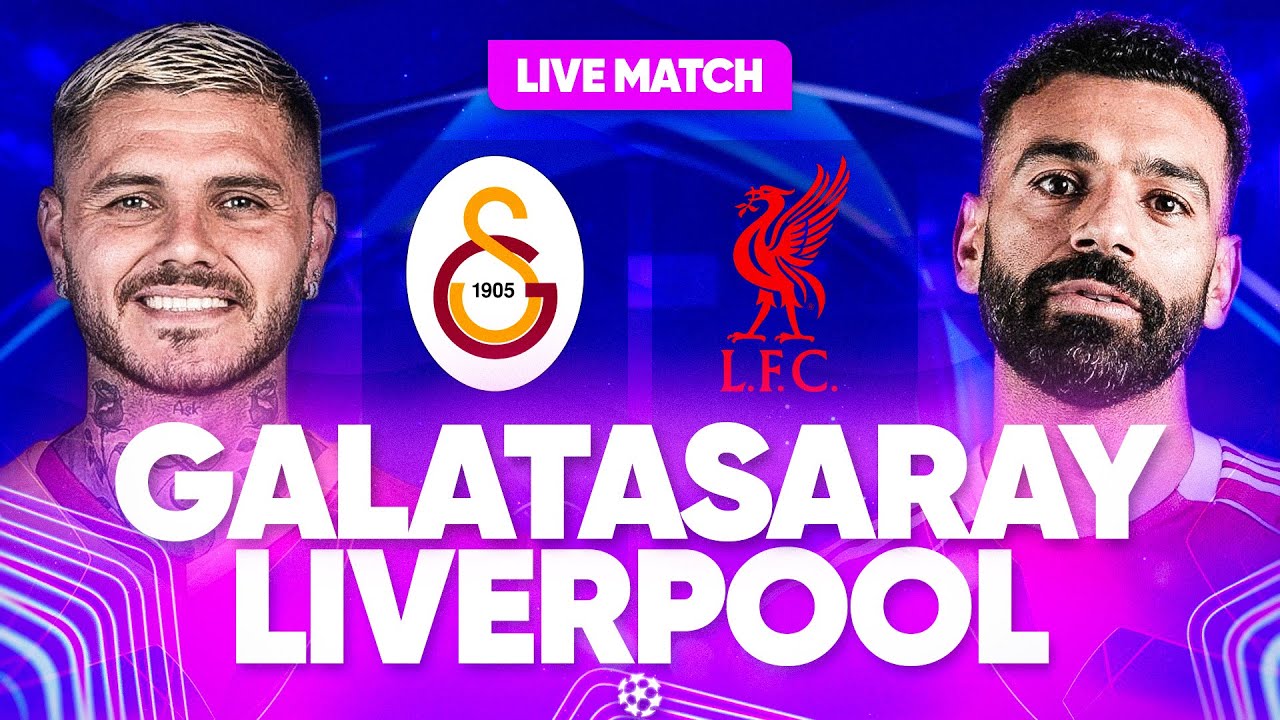 🔴 GALATASARAY - LIVERPOOL LIVE / 🔥ON Y EST !!! / LIGUE DES CHAMPIONS ...