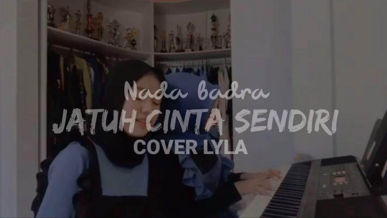 Jatuh cinta sendiri - LYLA || COVER BY BADRA NADA - YouTube