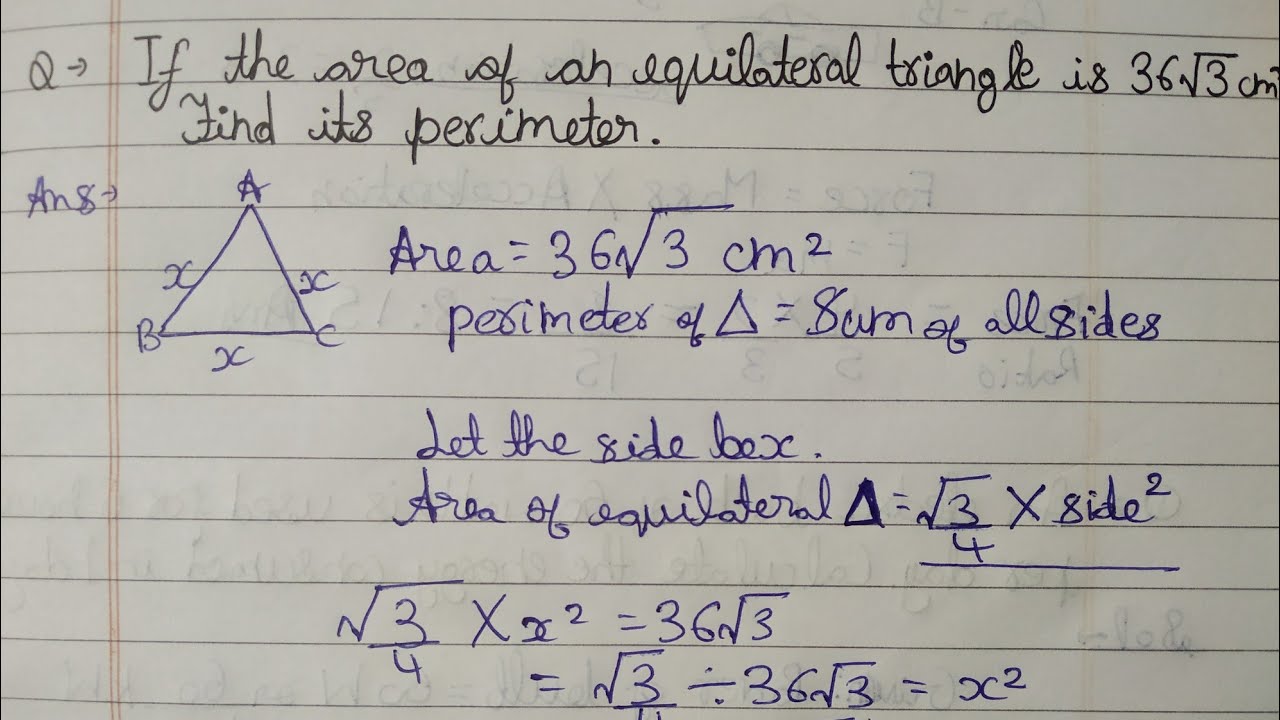 If The Area Of An Equilateral Triangle Is 36 Root 3 Cm Square Find Its