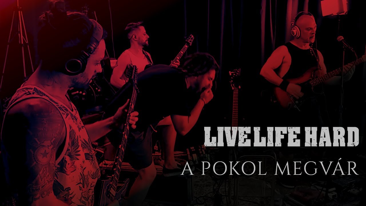 LIVE LIFE HARD - A POKOL MEGVÁR (live session) - YouTube