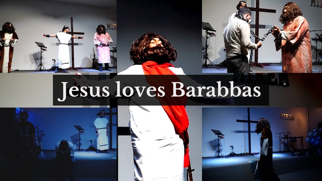 Jesus loves Barabbas (Ministerio Mirem) - YouTube