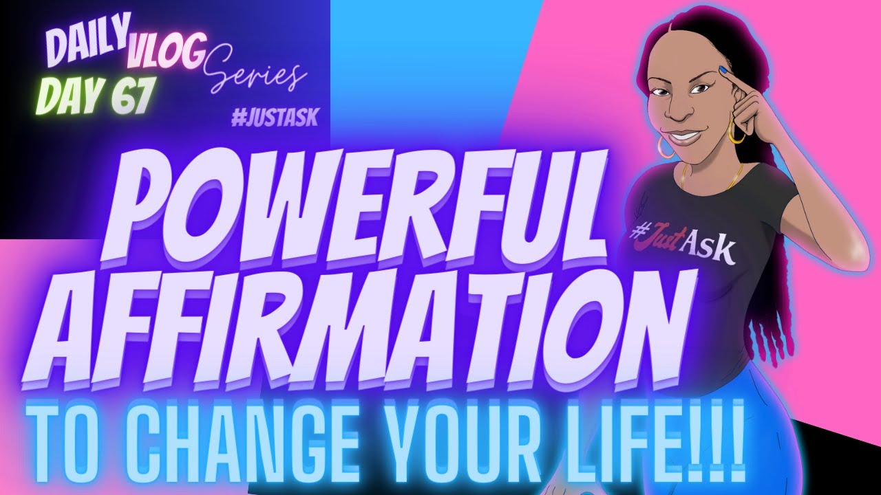 This POWERFUL AFFIRMATION will CHANGE YOUR LIFE! Create a LIFE YOU LOVE ...