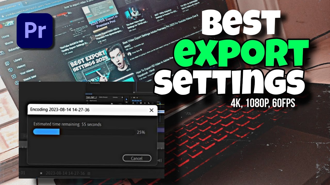 How to Export 1080p, 1440p, 4K 60FPS Videos in Premiere Pro (BEST ...
