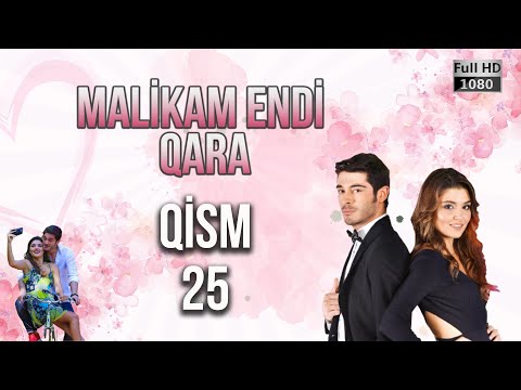 Malikam Endi Qara 25.Qism - ᴴᴰ