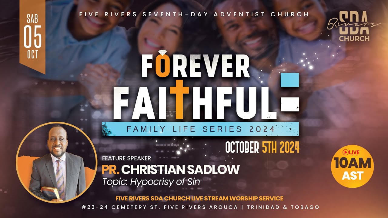 FAMILY LIFE SERIES | FOREVER FAITHFUL | 10AM | OCT 5TH | HYPOCRISY OF ...