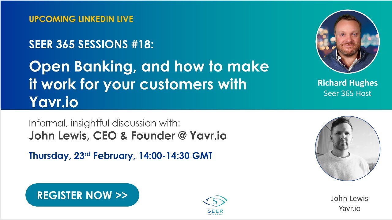 Seer 365 Sessions #18: Open Banking, and how to make it work for your ...