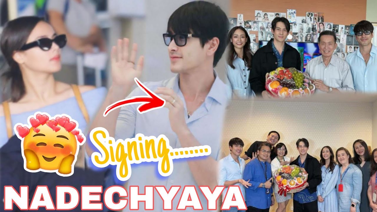 Nadech finally signed Contract! #Nadechyaya #urassaya #nadech - YouTube