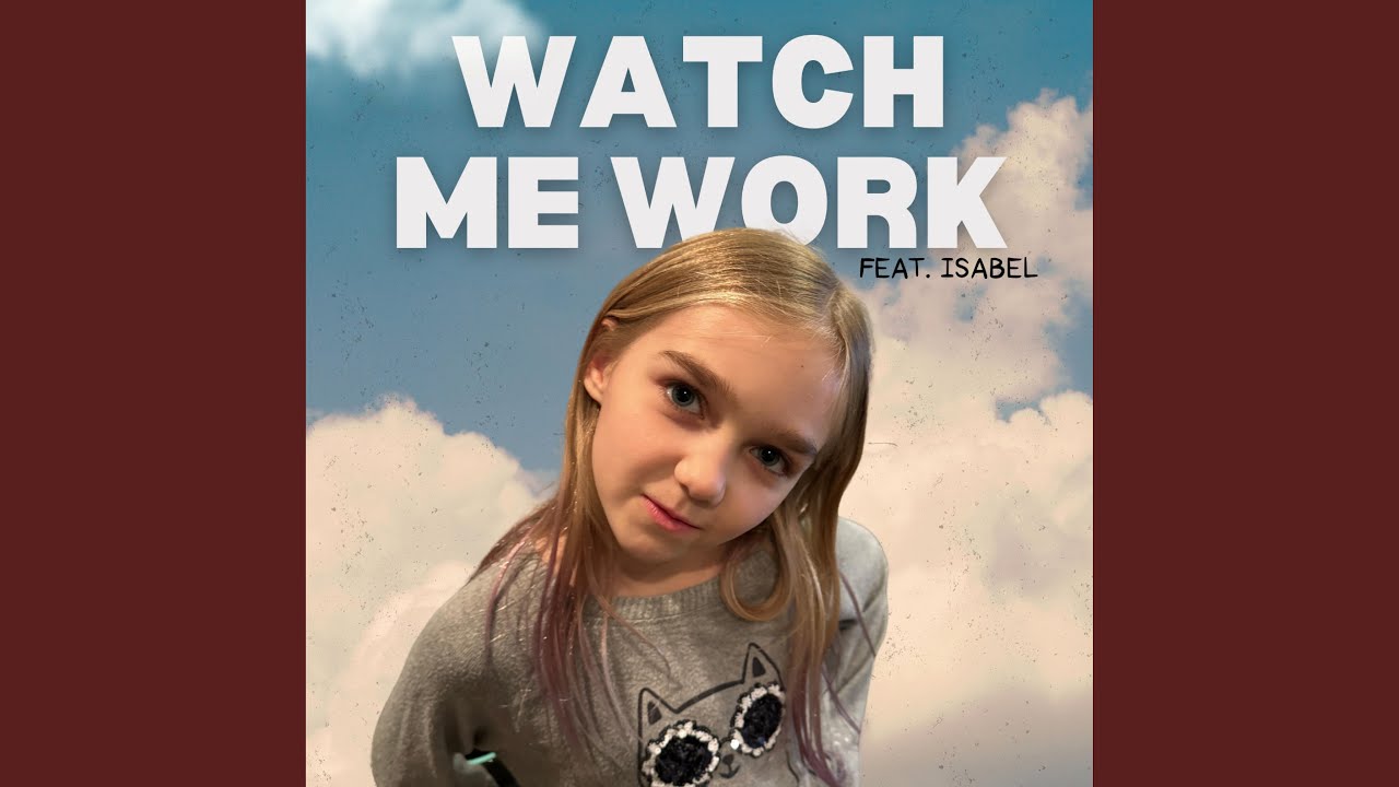 Watch Me Work (feat. Isabel) - YouTube