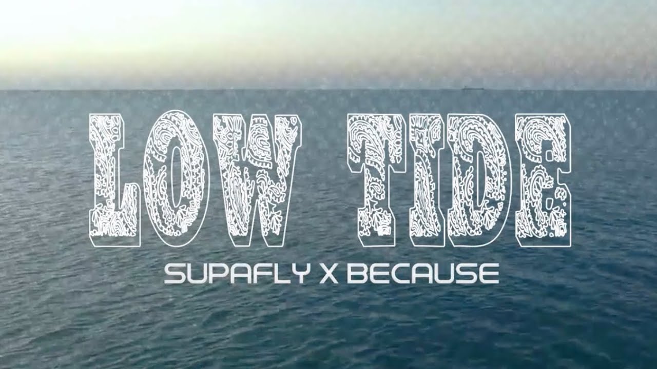 Low tide - Supafly x Because (Official Music Video) - YouTube Music