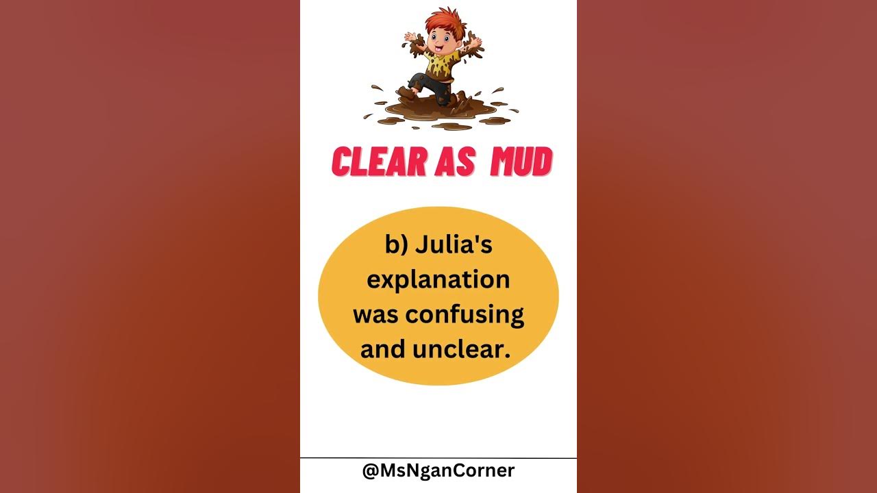 COMMON IDIOM CLEAR AS MUD idioms ielts shorts YouTube common-idiom-clear-as-mud-idioms-ielts-shorts-youtube