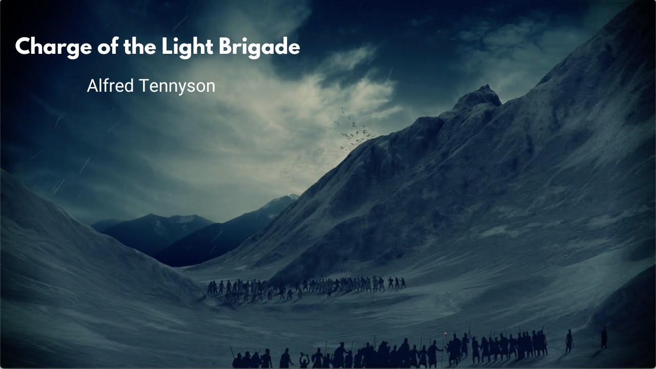 Charge of the Light Brigade - by Alfred Tennyson - YouTube