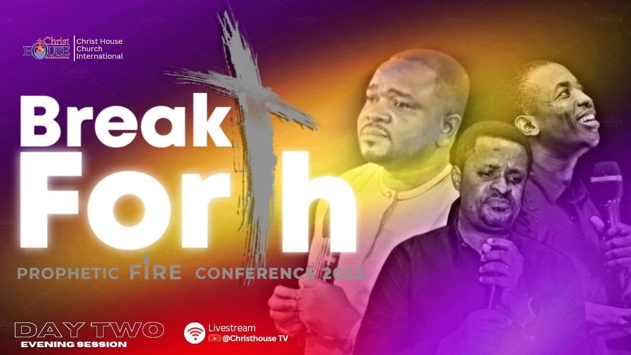 PROPHETIC FIRE CONFERENCE 2023 - BREAK FORTH ( DAY 2 ) || 10-02-2023 - YouTube