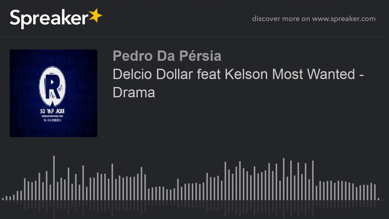 Delcio Dollar feat Kelson Most Wanted - Drama (audio Video) - YouTube
