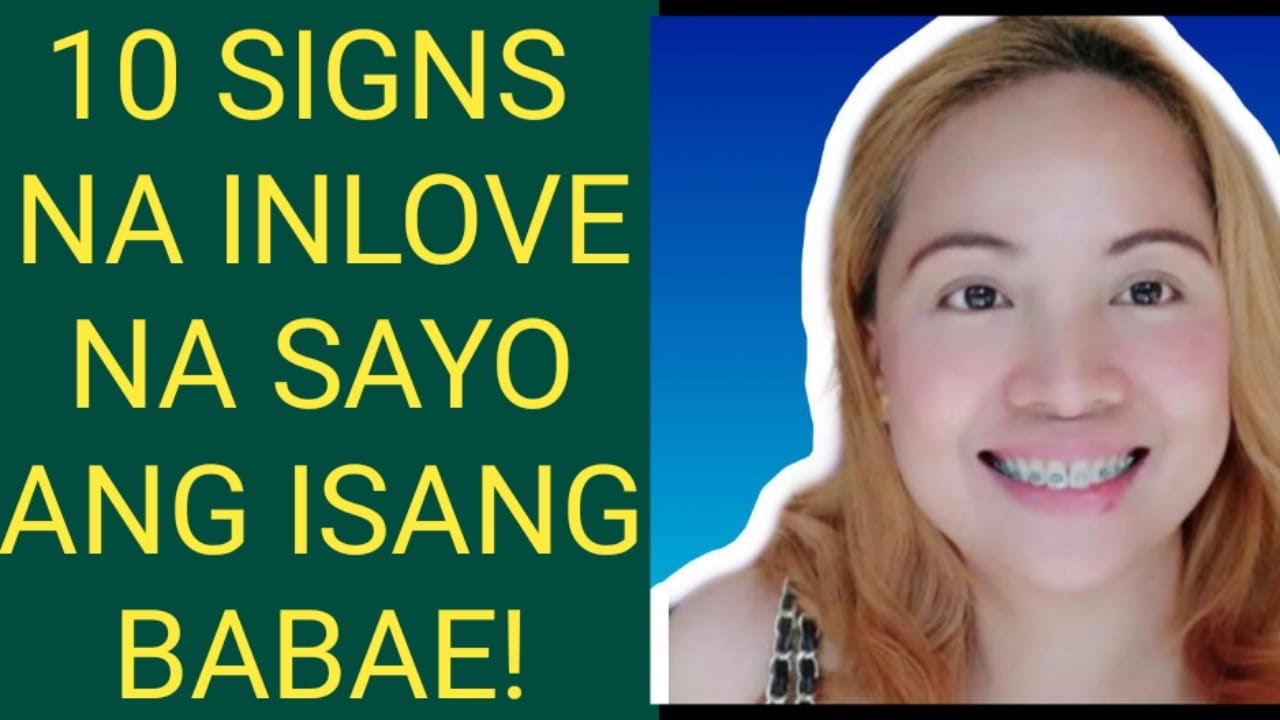 10 SIGNS NA INLOVE NA ANG BABAE SAYO! - YouTube