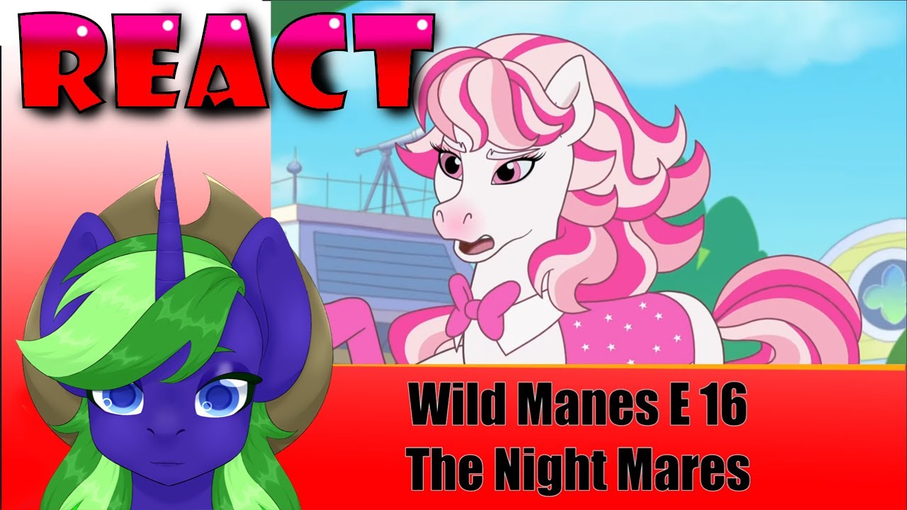 WILD MANES 16+17 The Night Mares (New Leaf Reacts) - YouTube