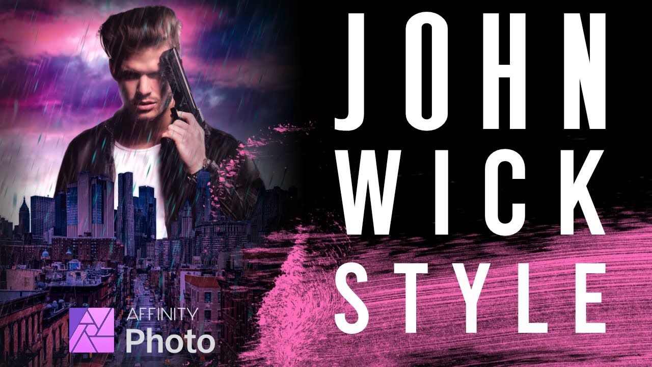 John Wick Style Poster in Affinity Photo - YouTube