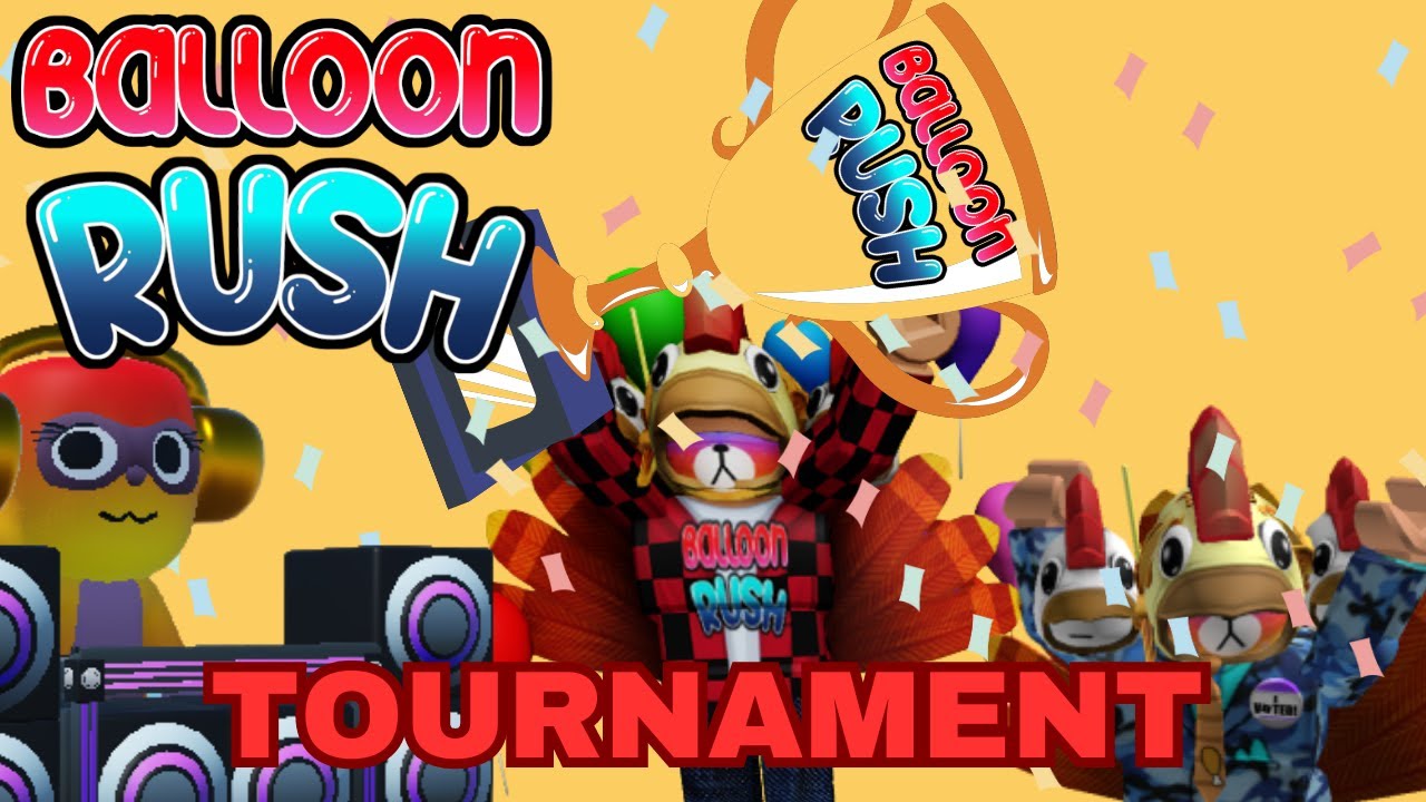 ROBLOX BALLOON RUSH TOURNAMENT - YouTube