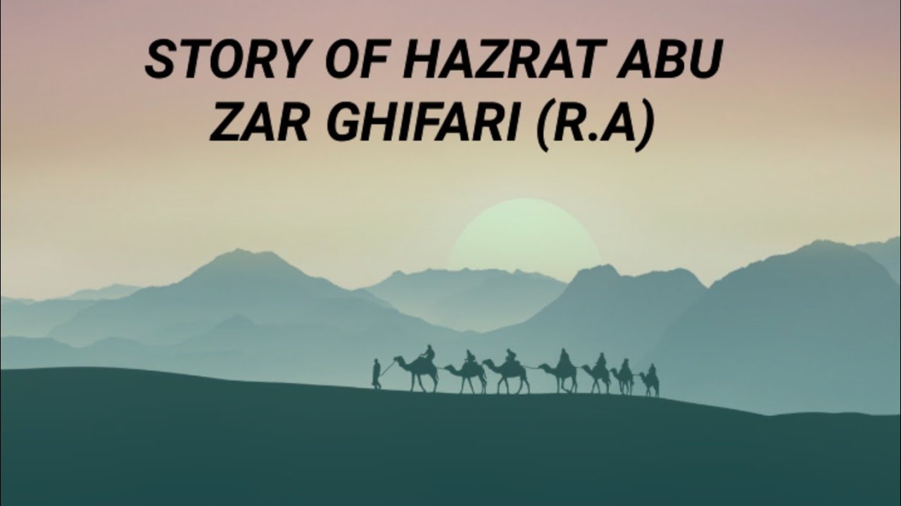 Story of Hazrat Abu Zar Ghifari - YouTube