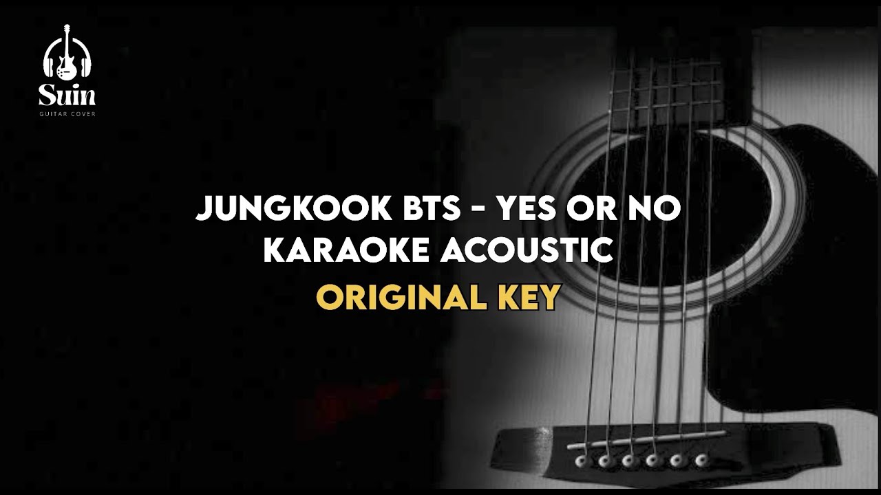 Jungkook BTS - 'Yes or No' Karaoke Acoustic | Suin - YouTube