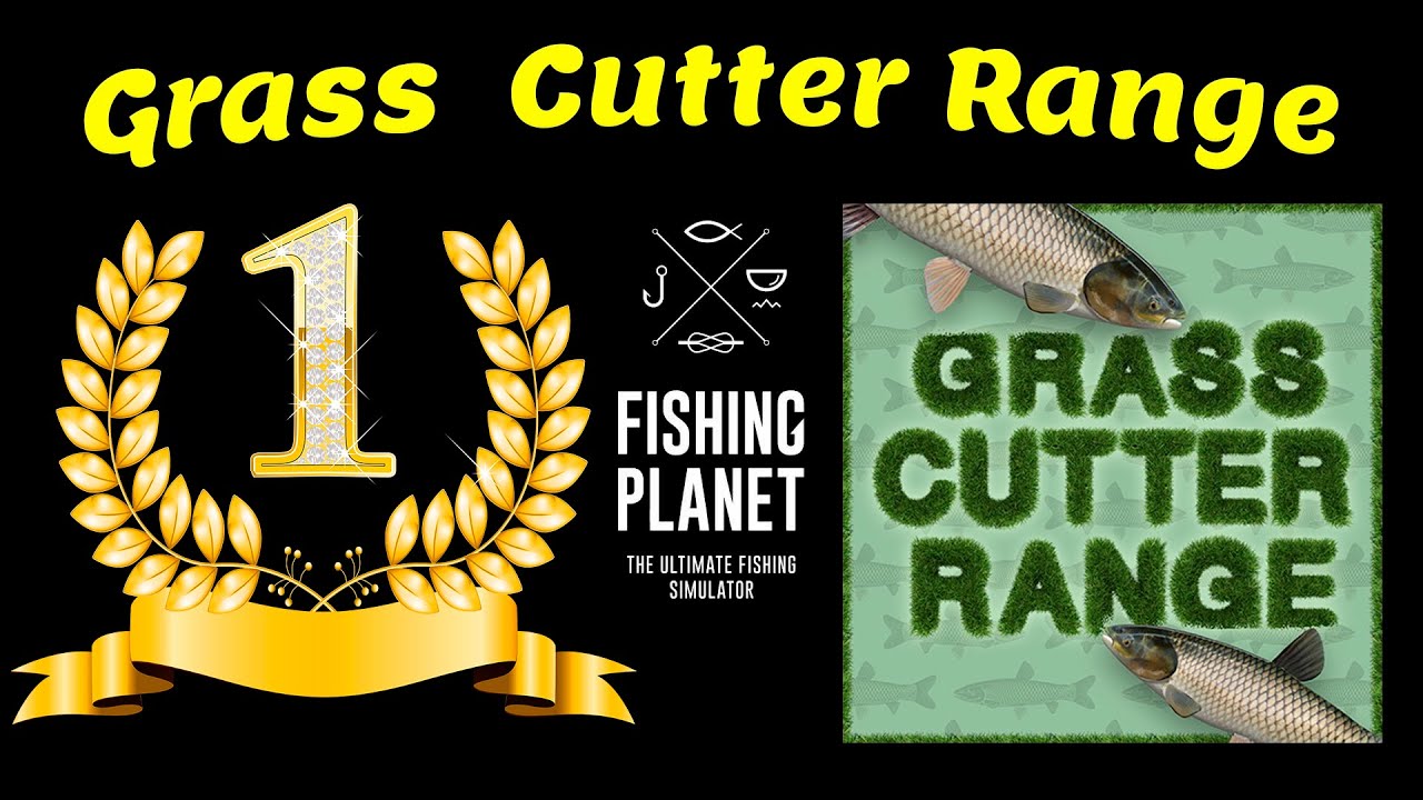 Fishing Planet : Grass Cutter Range. Weeping Willow (Noob Version ...
