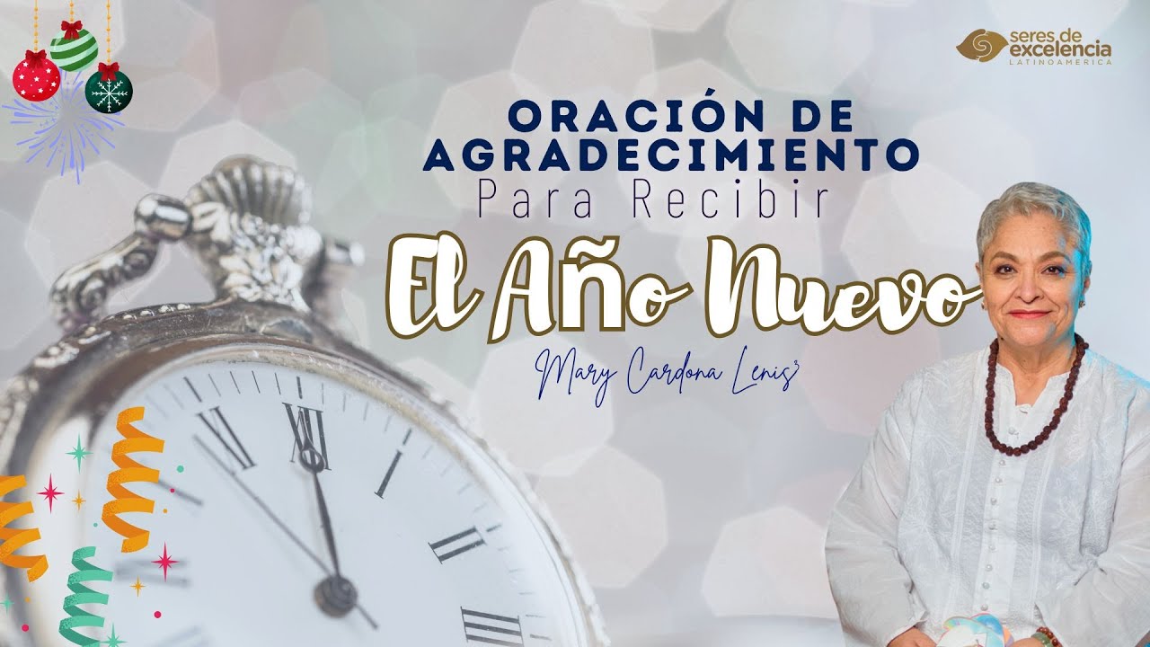 🌟 Oración Para Recibir el Año Nuevo - Mary Cardona Lenis - YouTube