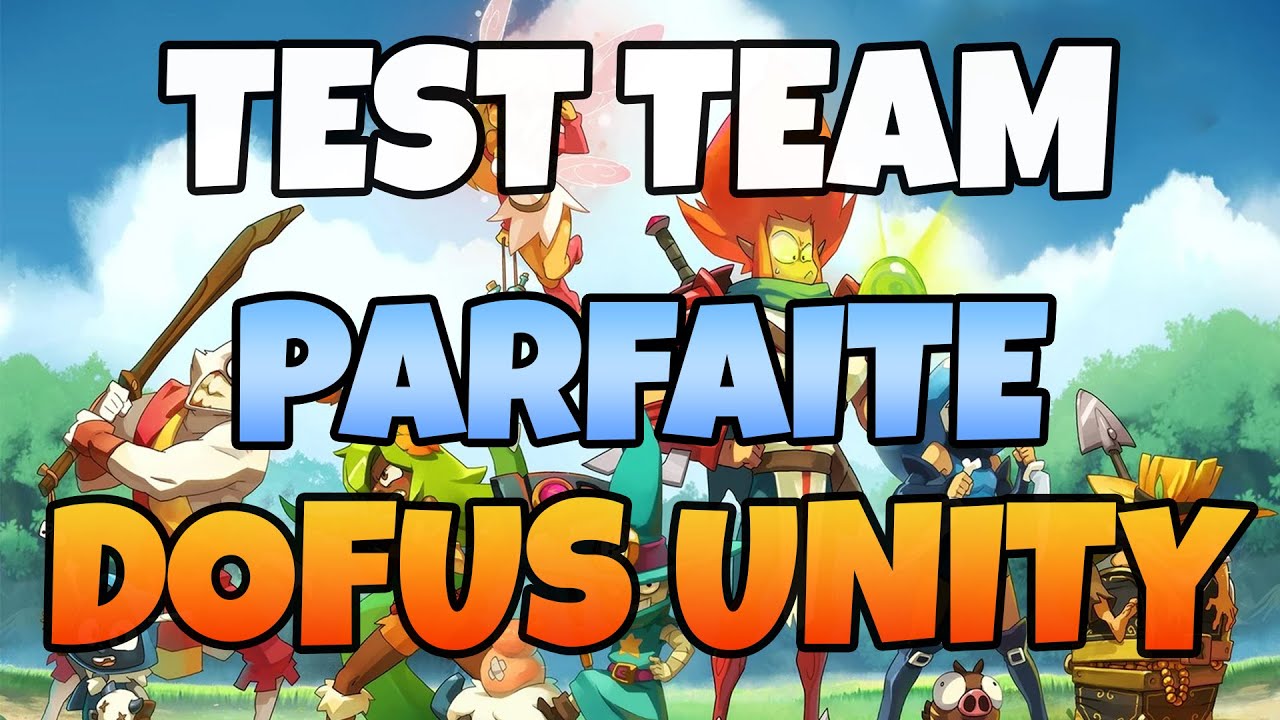 ON TEST LA TEAM ULTIME POUR RUSH DOFUS UNITY - YouTube